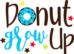 Donut Grow Up SVG cut file at EmbroideryDesigns.com | EmbroideryDesigns.com
