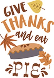 Give Thanks Eat Pie print art print art at EmbroideryDesigns.com ...