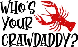 Whos Your Crawdaddy SVG cut file at EmbroideryDesigns.com ...
