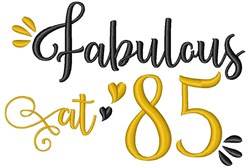 Fabulous At 85 Embroidery Design | EmbroideryDesigns.com