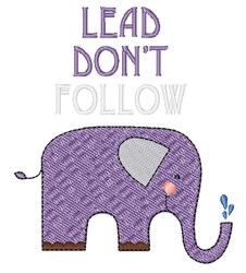 Free Lead Dont Follow Embroidery Design | EmbroideryDesigns.com