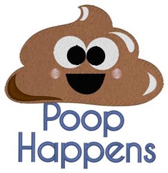 Poop Happens Embroidery Design | EmbroideryDesigns.com