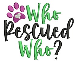 Who Rescued Who? Embroidery Design | EmbroideryDesigns.com