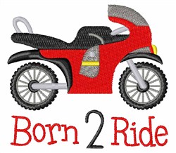 Born 2 Ride Embroidery Design | EmbroideryDesigns.com
