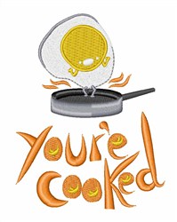 Youre Cooked Embroidery Design | EmbroideryDesigns.com