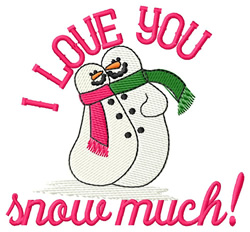 I Love You Snow Much Embroidery Design | EmbroideryDesigns.com