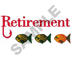RETIREMENT Embroidery Design | EmbroideryDesigns.com
