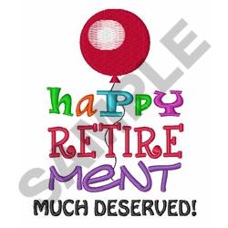 Deserved Retirement Embroidery Design | EmbroideryDesigns.com