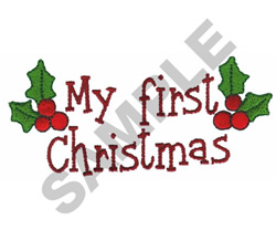 MY FIRST CHRISTMAS Embroidery Design | EmbroideryDesigns.com