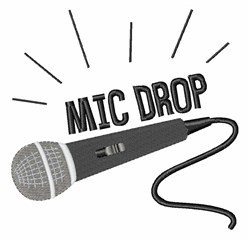 Mic Drop Embroidery Design | EmbroideryDesigns.com