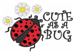 Cute As Bug Embroidery Design | EmbroideryDesigns.com