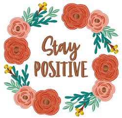 Stay Positive Embroidery Design | EmbroideryDesigns.com