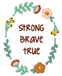 Strong Brave True Embroidery Design | EmbroideryDesigns.com