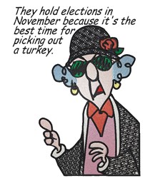 Maxine On Elections Embroidery Design | EmbroideryDesigns.com