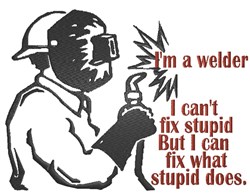 Im A Welder Embroidery Design | EmbroideryDesigns.com