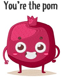 Youre The Pom Embroidery Design | EmbroideryDesigns.com
