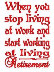 Retirement Saying Embroidery Design | EmbroideryDesigns.com