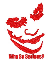 Why So Serious? Embroidery Design | EmbroideryDesigns.com