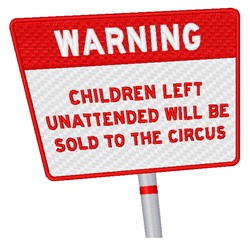 Children Left Unattended Embroidery Design | EmbroideryDesigns.com