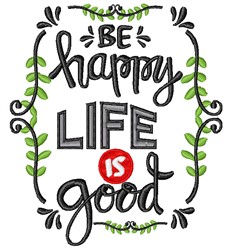 Life Is Good Embroidery Design | EmbroideryDesigns.com