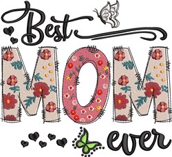 Best Mom Ever Embroidery Design | EmbroideryDesigns.com