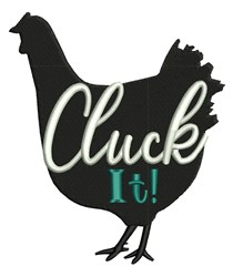 Cluck It Embroidery Design | EmbroideryDesigns.com