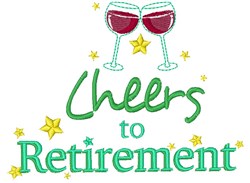 Cheers To Retirement Embroidery Design | EmbroideryDesigns.com