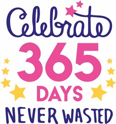 Celebrate 365 Days SVG cut file at EmbroideryDesigns.com ...