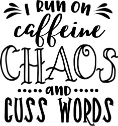 Caffeine Chaos Cuss Words SVG cut file at EmbroideryDesigns.com ...