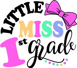 Little Miss 1st Grade SVG cut file at EmbroideryDesigns.com ...