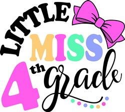 Little Miss 4th Grade SVG cut file at EmbroideryDesigns.com ...