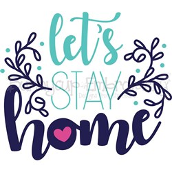 Lets Stay Home SVG cut file at EmbroideryDesigns.com ...