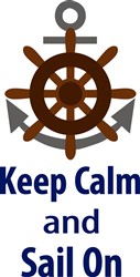 KEEP CALM AND SAIL ON SVG cut file at EmbroideryDesigns.com ...