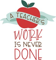 Teachers Work Never Done Apple Banner print art print art at ...