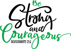 Be Strong And Courageous SVG cut file at EmbroideryDesigns.com ...