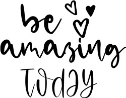 Be Amazing Today SVG cut file at EmbroideryDesigns.com ...