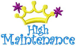 High Maintenance Embroidery Design | EmbroideryDesigns.com