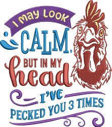 I Look Calm Embroidery Design | EmbroideryDesigns.com