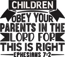 Obey Your Parents Embroidery Design | EmbroideryDesigns.com