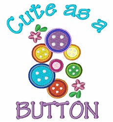 Cute As A Button Embroidery Design | EmbroideryDesigns.com