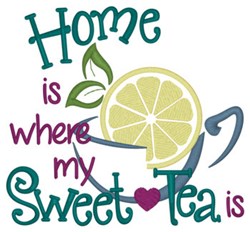 Home Is Sweet Tea Embroidery Design | EmbroideryDesigns.com