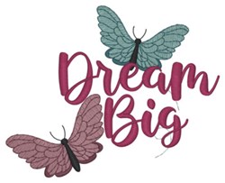 Dream Big Embroidery Design | EmbroideryDesigns.com