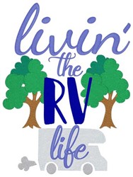 Livin The Rv Life Embroidery Design | EmbroideryDesigns.com