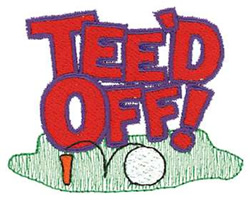 Teed Off Embroidery Design | EmbroideryDesigns.com