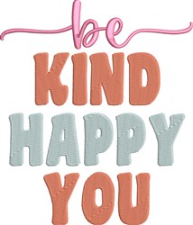 Be Kind Happy Embroidery Design | EmbroideryDesigns.com