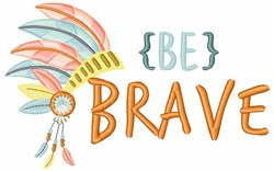 Be Brave Embroidery Design | EmbroideryDesigns.com