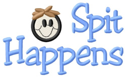 Spit Happens Embroidery Design | EmbroideryDesigns.com