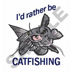 Rather Be Catfishing Embroidery Design | EmbroideryDesigns.com