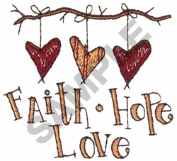 FAITH, HOPE, LOVE Embroidery Design | EmbroideryDesigns.com