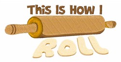 How I Roll Embroidery Design | EmbroideryDesigns.com